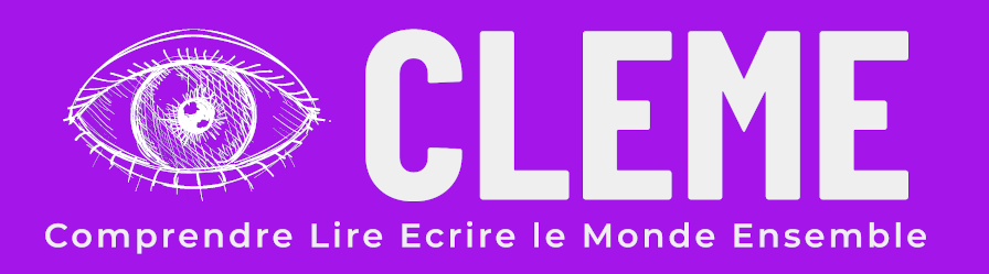 CLEME – Comprendre Lire Ecrire le Monde Ensemble pour s'émanciper